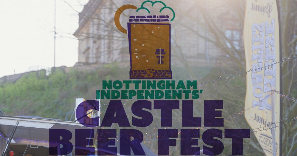 Nottingham Independents' Castle Beer Festival - notts.com - Nottingham ...